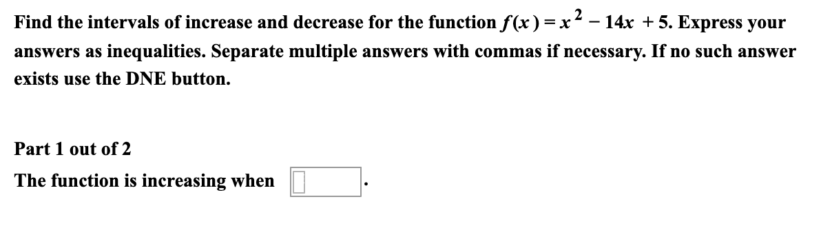 Solved Find the intervals of increase and decrease for the | Chegg.com