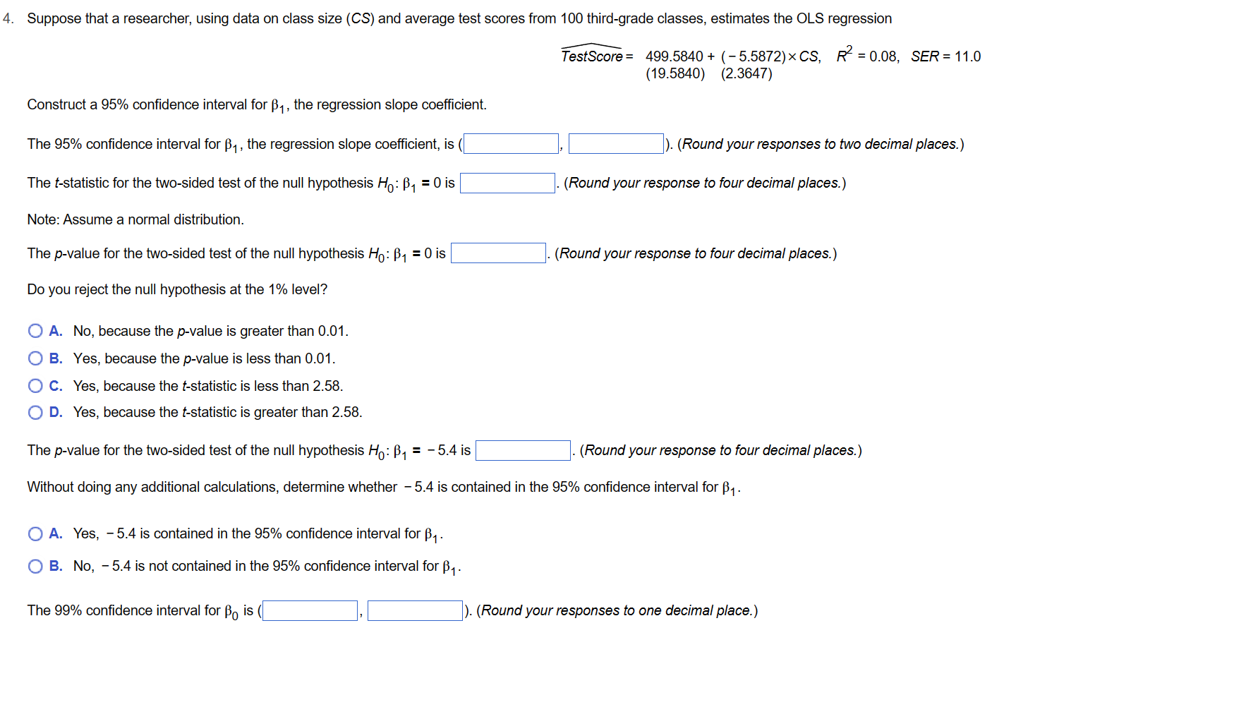 Solved TestScore =499.5840+(−5.5872)×CS,R2=0.08,SER=11.0 | Chegg.com