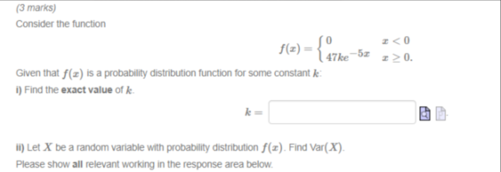 Solved (3 marks) Consider the function f(x)={047ke−5xx