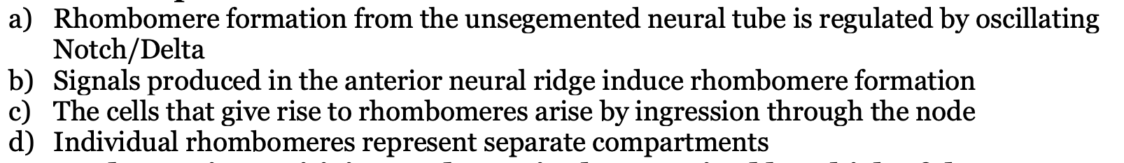 Solved With respect to rhombomeres in vertebrates: a) | Chegg.com