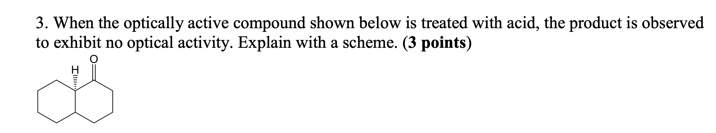 Solved 3. When the optically active compound shown below is | Chegg.com