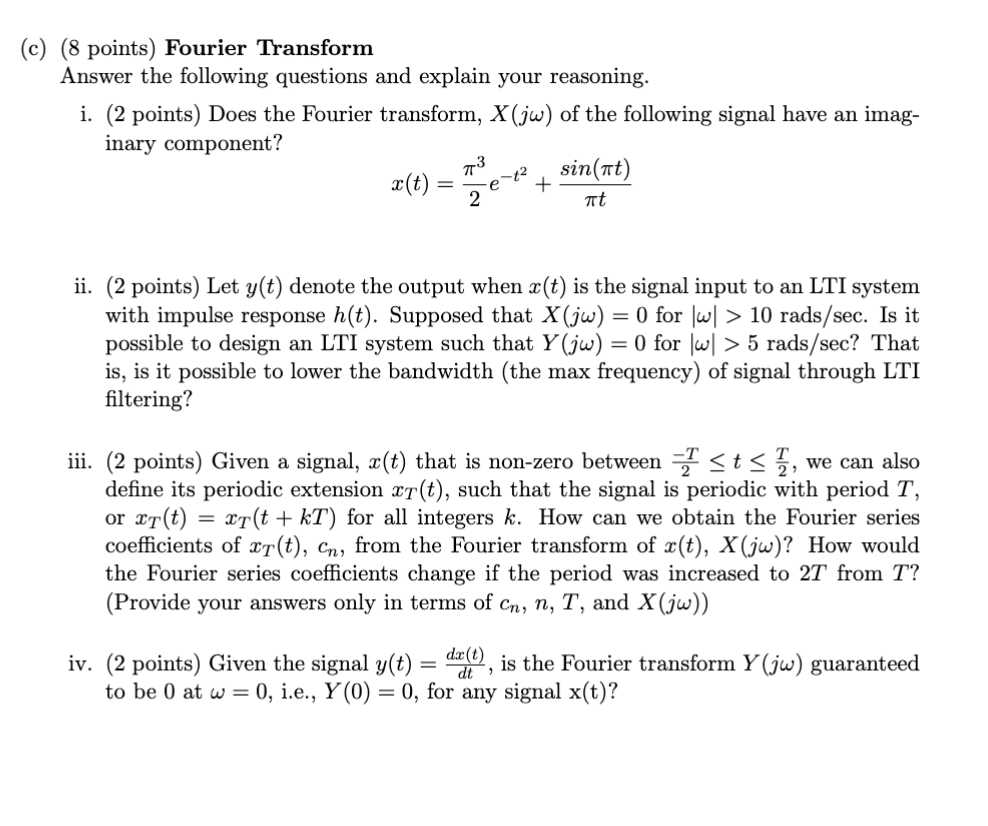 Solved (c) (8 ﻿points) ﻿Fourier TransformAnswer the | Chegg.com