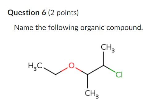 Solved Question 6 (2 ﻿points)Name the following organic | Chegg.com