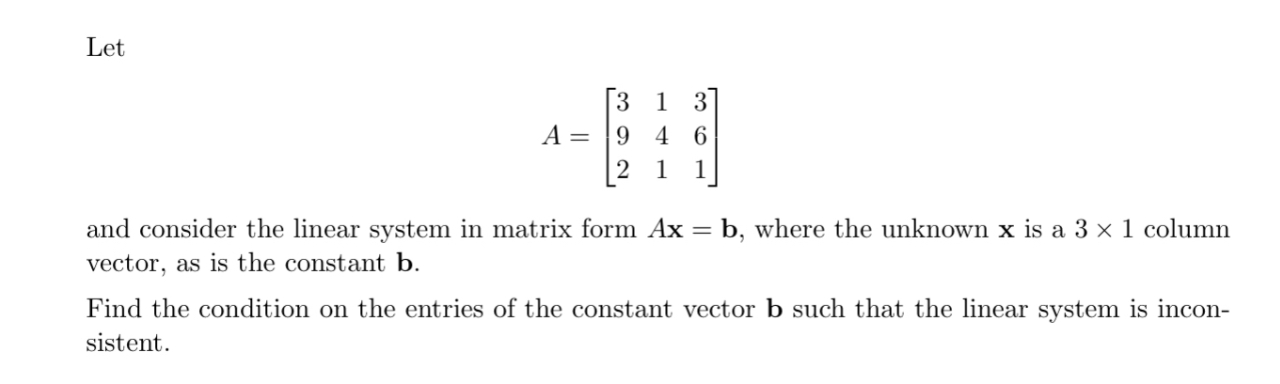 Solved LetA=[313946211]and consider the linear system in | Chegg.com