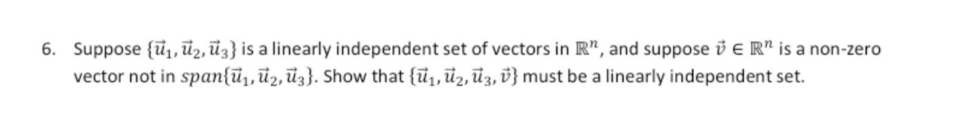 Solved 6. Suppose {u1,u2,u3} is a linearly independent set | Chegg.com