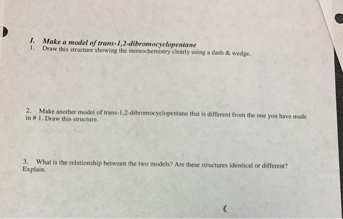 Solved Make a model of trans-1,2-dibromocyclopentane 1. Draw | Chegg.com