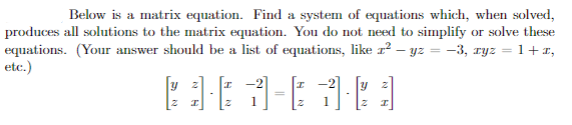 Solved Below is a matrix equation. Find a system of | Chegg.com