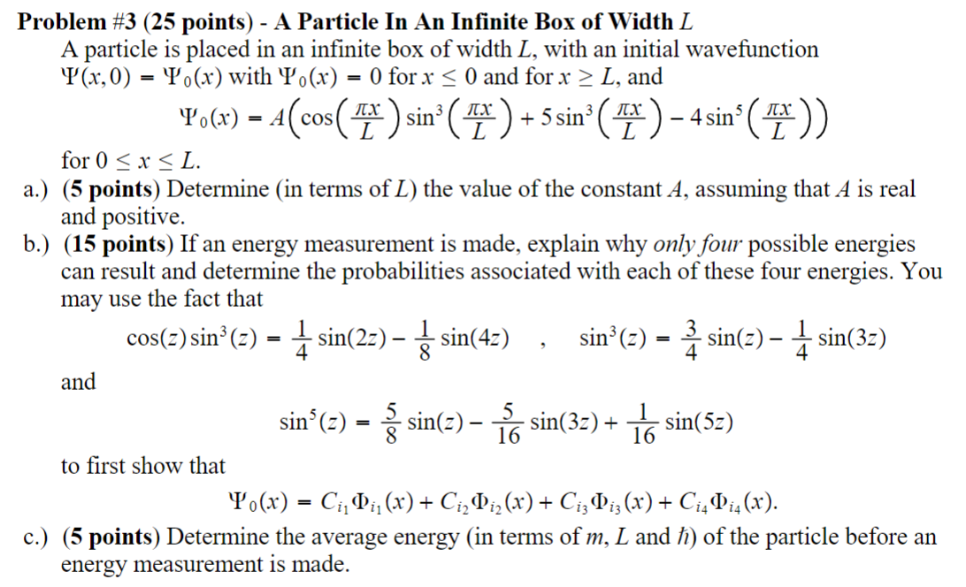 Solved Problem #3 (25 ﻿points) - ﻿A Particle In An ﻿Infinite | Chegg.com