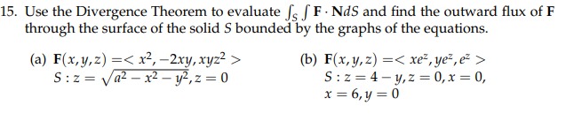 Solved 15. Use the Divergence Theorem to evaluate ∫S∫F⋅NdS | Chegg.com