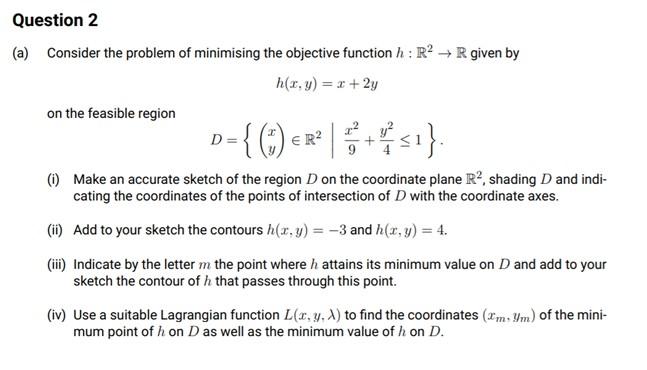 Solved Question 2 (a) Consider the problem of minimising the | Chegg.com