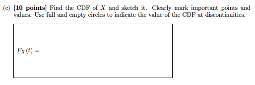 Solved () [10 points) Find the CDF of X and sketch it. | Chegg.com