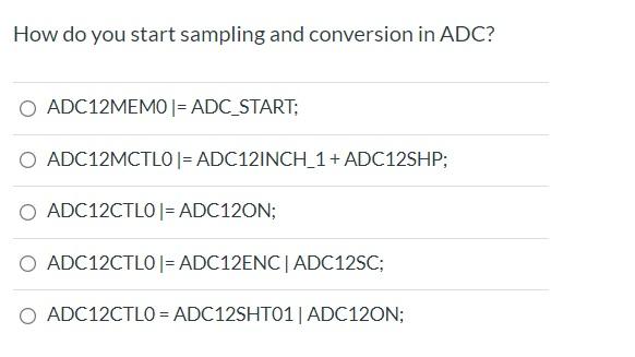 Solved How do you start sampling and conversion in ADC? | Chegg.com