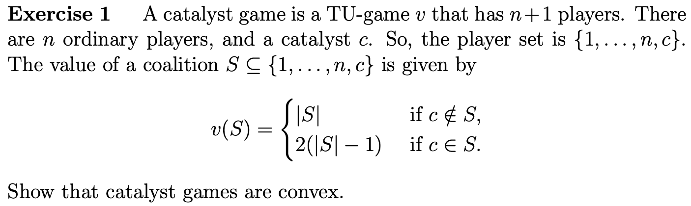 Solved Exercise 1 ﻿A catalyst game is a TU-game v ﻿that has | Chegg.com