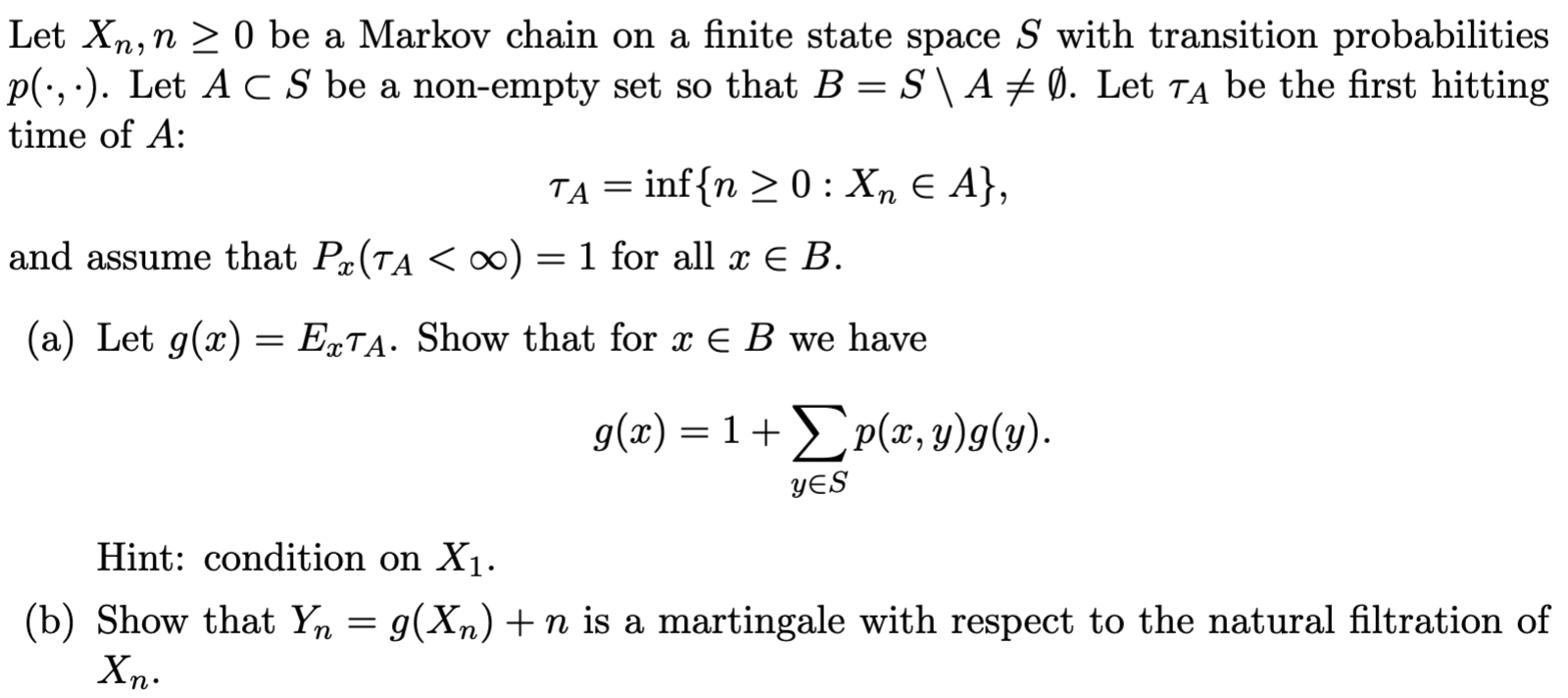 Solved Let Xn,n≥0 be a Markov chain on a finite state space | Chegg.com