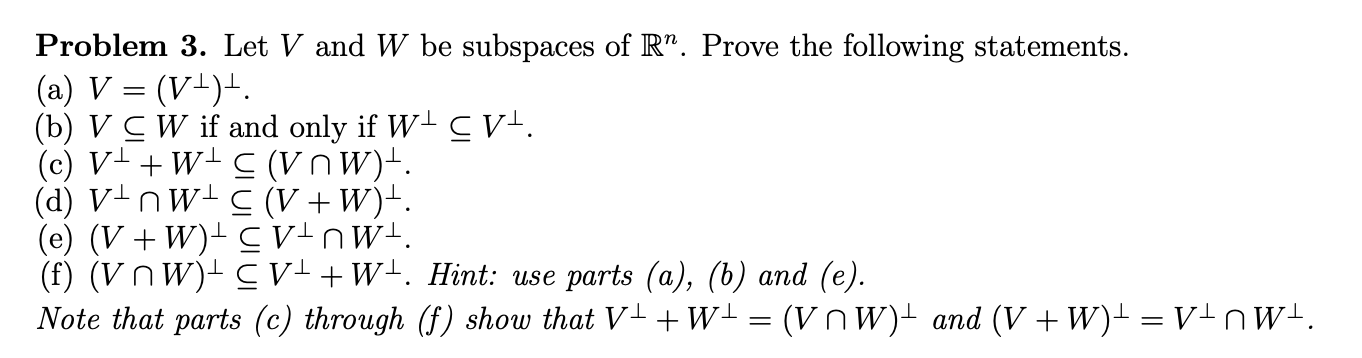 Solved Problem 3. Let V and W be subspaces of R”. Prove the | Chegg.com