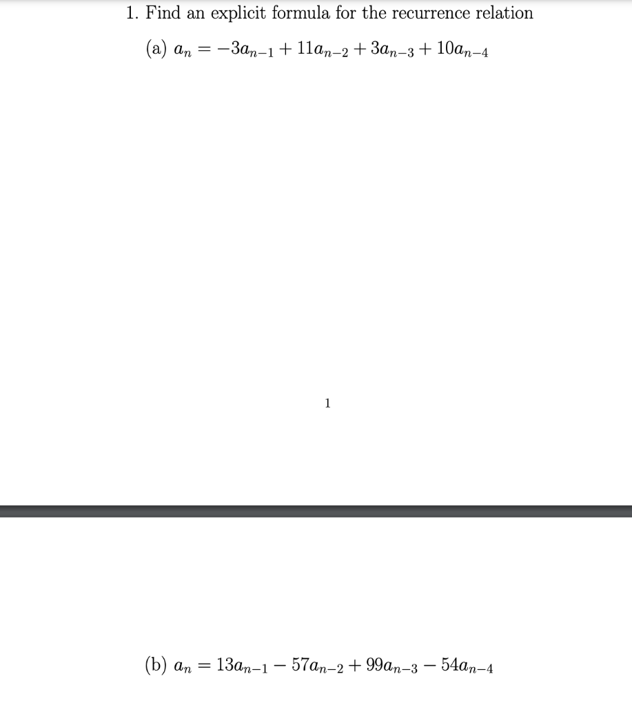 Solved 1. Find an explicit formula for the recurrence | Chegg.com