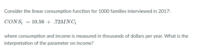 Solved Consider the linear consumption function for 1000 | Chegg.com