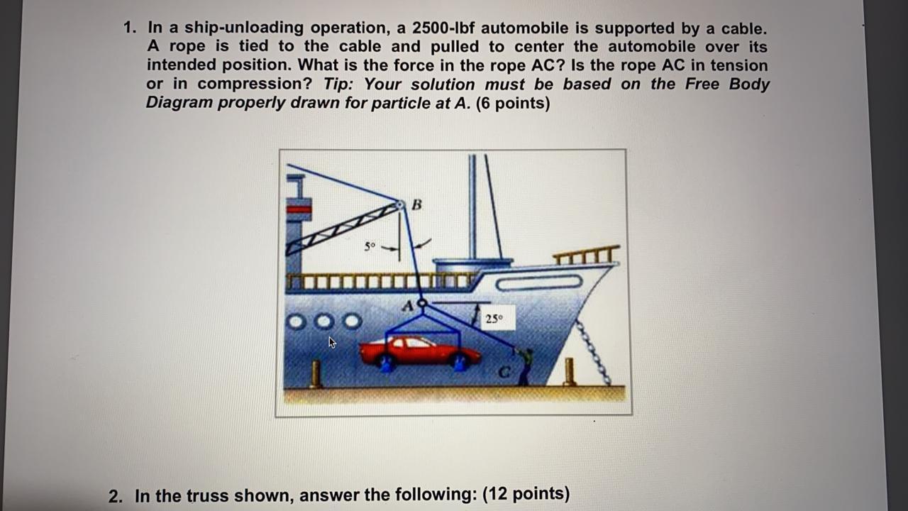 Solved 1. In a ship-unloading operation, a 2500-1bf | Chegg.com