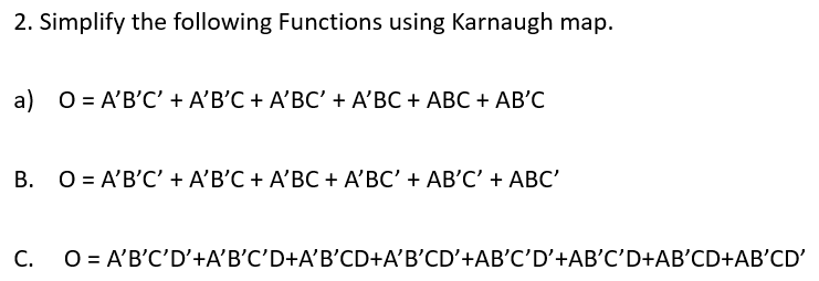 Solved 2. Simplify the following Functions using Karnaugh | Chegg.com