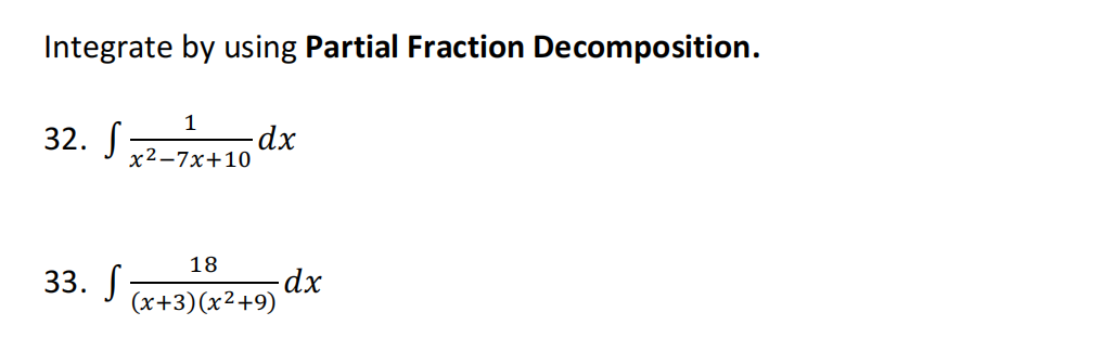Solved Integrate by using Partial Fraction Decomposition. | Chegg.com