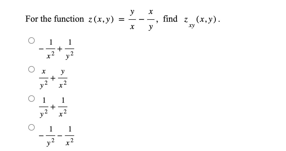 Solved For the function z(x,y)=xy−yx, find zxy(x,y). | Chegg.com