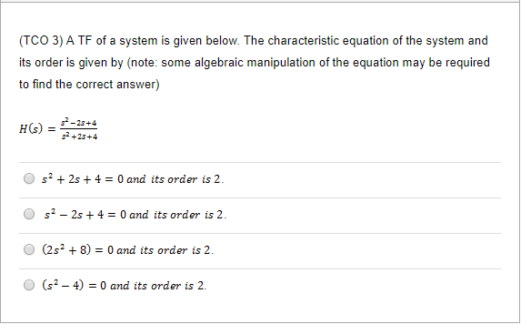Solved (TCO 3) A TF of a system is given below. The | Chegg.com