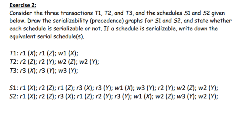 Solved Exercise 2: Consider the three transactions T1, T2, | Chegg.com