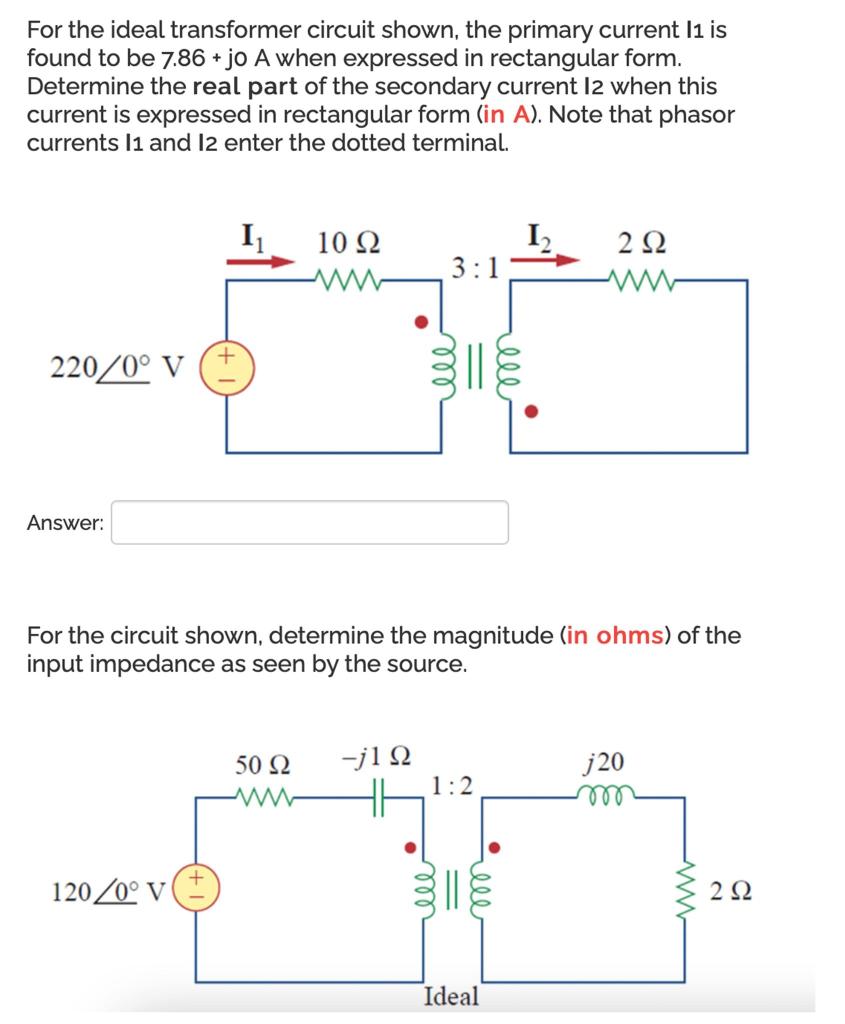 Solved For the ideal transformer circuit shown, the primary | Chegg.com