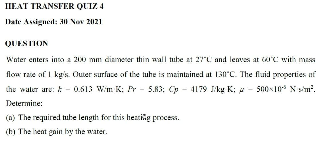 Solved HEAT TRANSFER QUIZ 4 Date Assigned: 30 Nov 2021 | Chegg.com