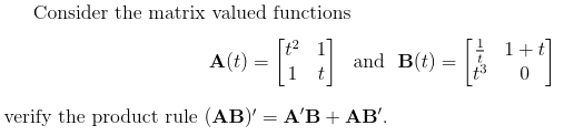 Consider the matrix valued functions A(t)=[t211t] and | Chegg.com