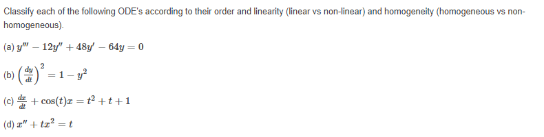 Solved Classify each of the following ODE's according to | Chegg.com