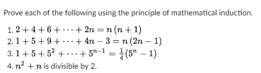 Solved Prove each of the following using the principle of | Chegg.com