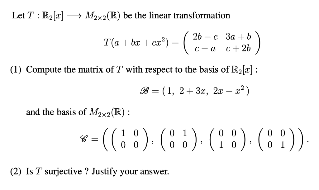 Solved Let T : R2[2] + M2x2(R) be the linear transformation | Chegg.com