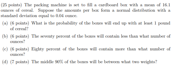 Solved a (25 points) The packing machine is set to fill a | Chegg.com