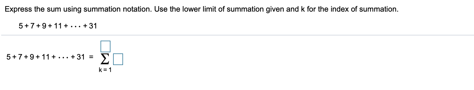 Solved Express the sum using summation notation. Use the | Chegg.com
