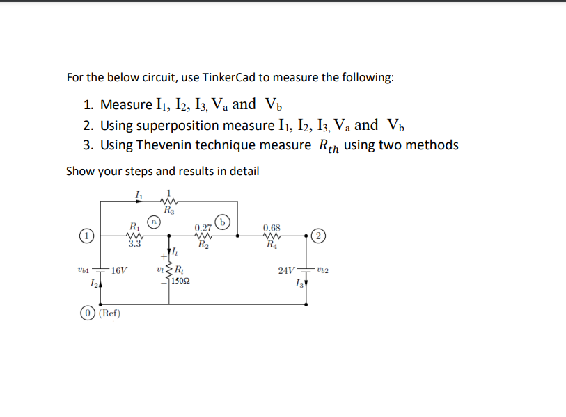 Solved For the below circuit, use Tinkercad to measure the | Chegg.com