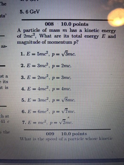 Solved A particle of mass m has a kinetic energy of 2mc^2, | Chegg.com