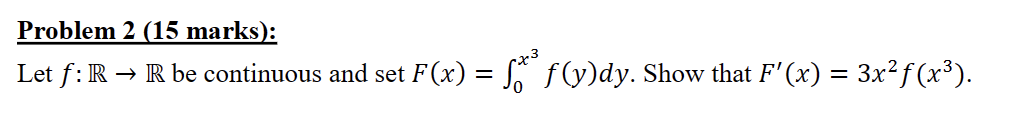 Solved Problem 2 (15 marks): Let f:R→R be continuous and set | Chegg.com