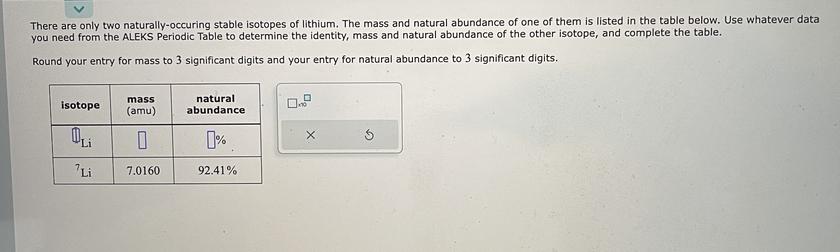 Solved There are only two naturally-occuring stable isotopes | Chegg.com