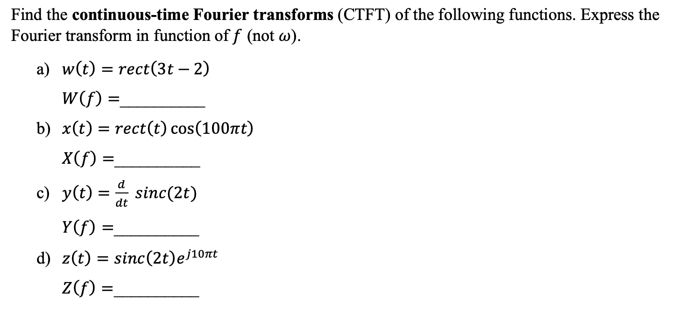 Solved = Find the continuous-time Fourier transforms (CTFT) | Chegg.com