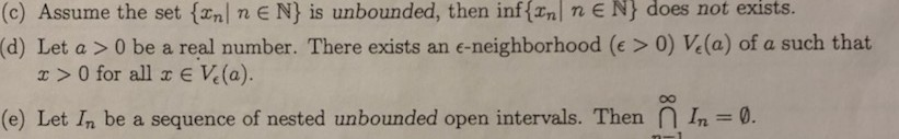 Solved (c) Assume the set {xn nEN} is unbounded, then inf(x | Chegg.com