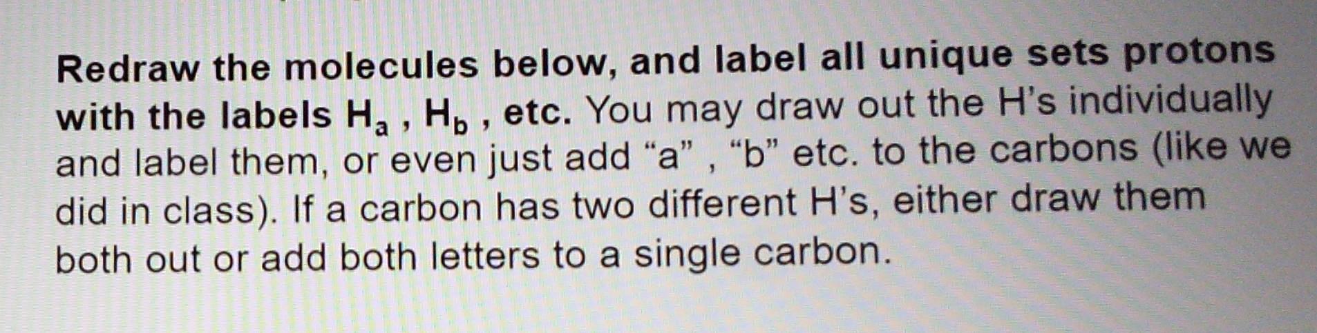 Solved Redraw the molecules below, and label all unique sets | Chegg.com