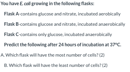 Solved You have E. coli growing in the following flasks: | Chegg.com