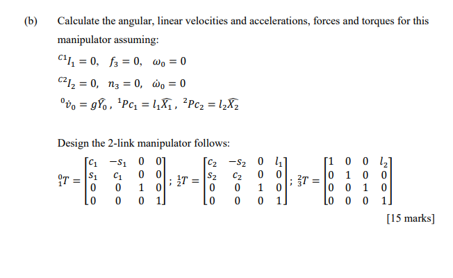 (b) Calculate the angular, linear velocities and | Chegg.com