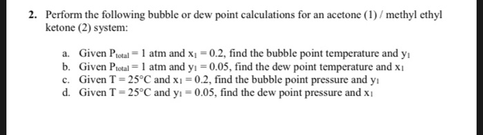 Solved 2. Perform the following bubble or dew point | Chegg.com
