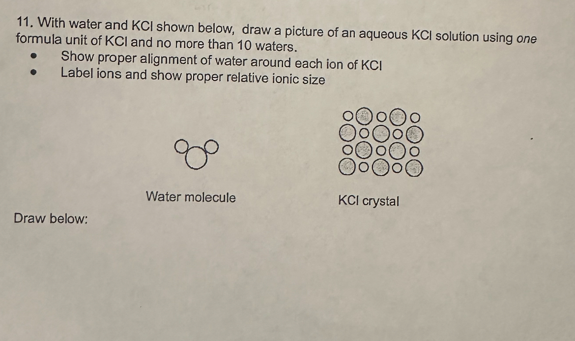Solved With water and KCl ﻿shown below, draw a picture of an | Chegg.com