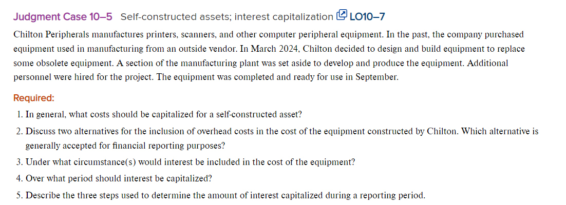 Solved Judgment Case 10-5 Self-constructed assets; interest | Chegg.com