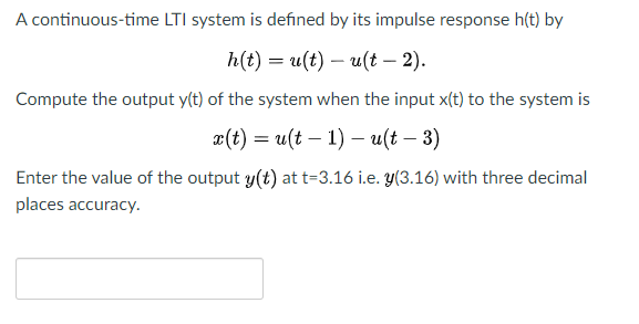 Solved A continuous-time LTI system is defined by its | Chegg.com