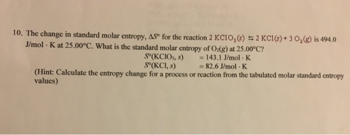 Solved The change in standard molar entropy, ASo for the | Chegg.com