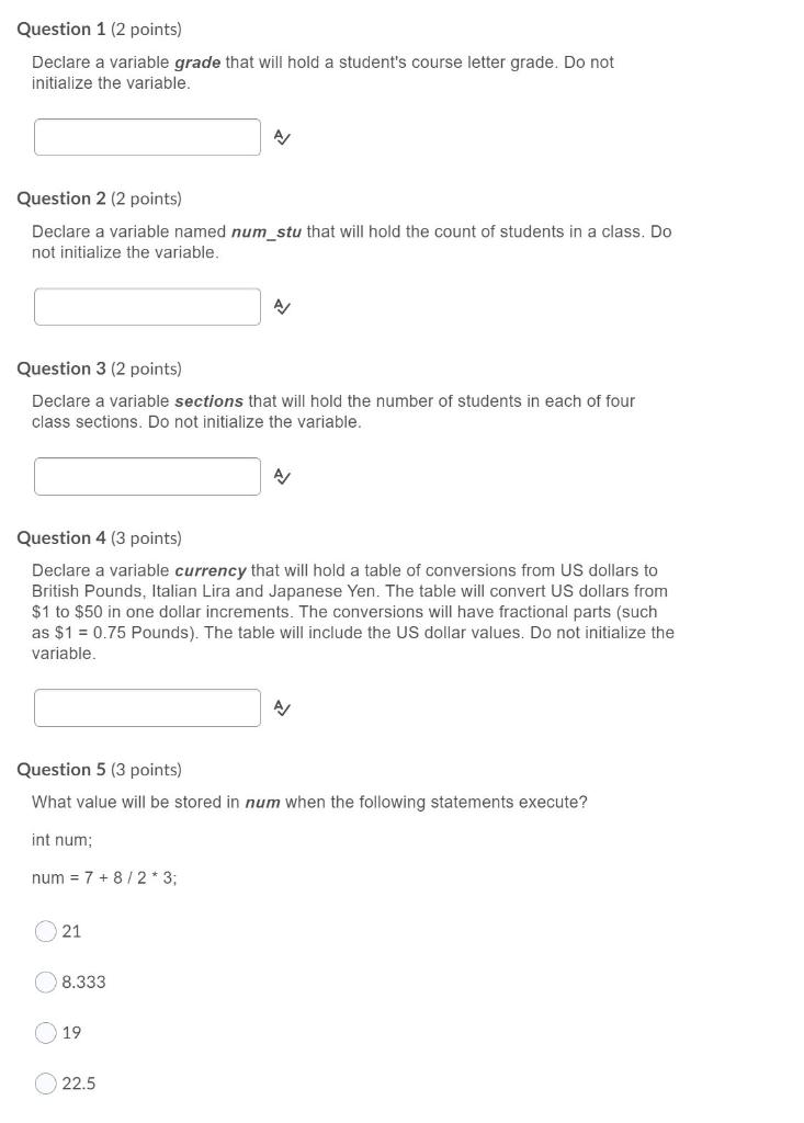 Solved Question 1 (2 points) Declare a variable grade that | Chegg.com